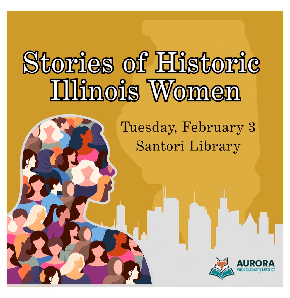 Stories of historic Illinois women at Aurora Library – The Voice